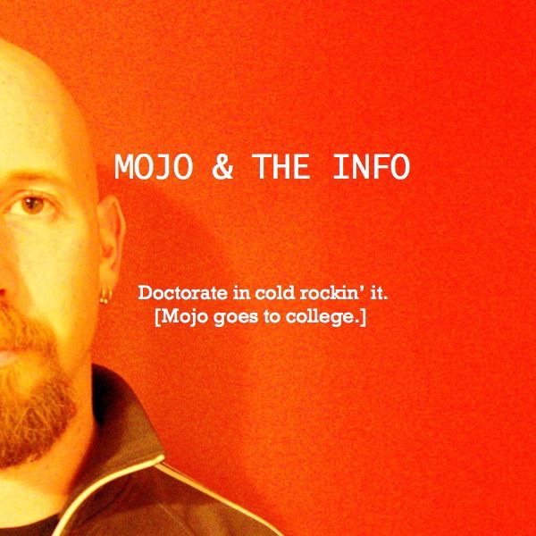 We Recommend: Mojo and the Info, “Doctorate In Cold Rockin’ It” – JFH Blog