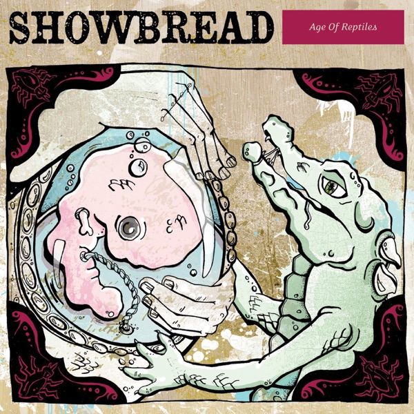 We Recommend: Showbread, “Age Of Reptiles” – JFH Blog